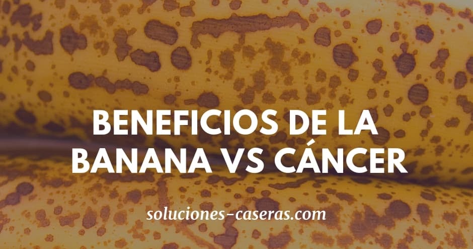 Banana madura para prevenir y combatir el cáncer