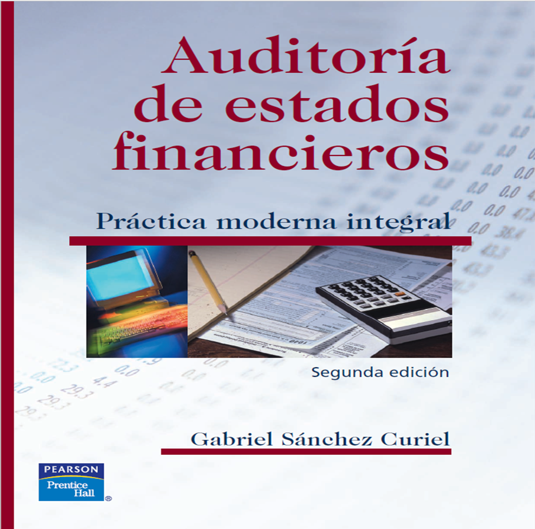 Auditoría de estados financieros, Gabriel Sánchez Curiel - La ...