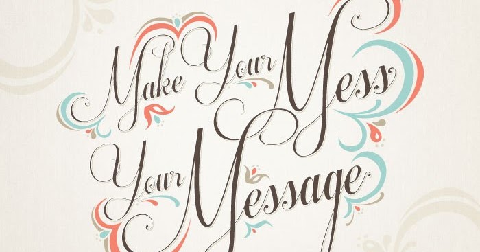 A Mess Or A Message?