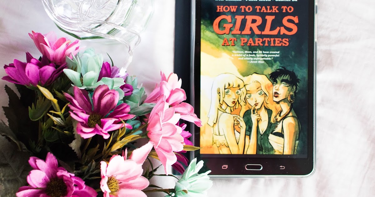 [HQ] Como Falar com Garotas em Festas, Neil Gaiman - Tudo que motiva