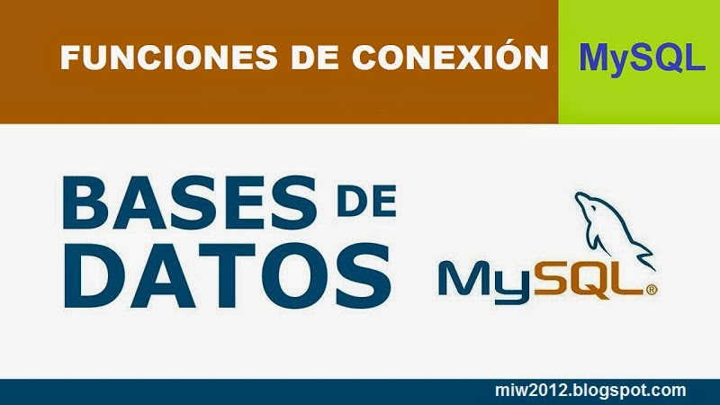 Funciones De Conexión a Base De Datos MySql - Desarrollo de Sitios Web ...