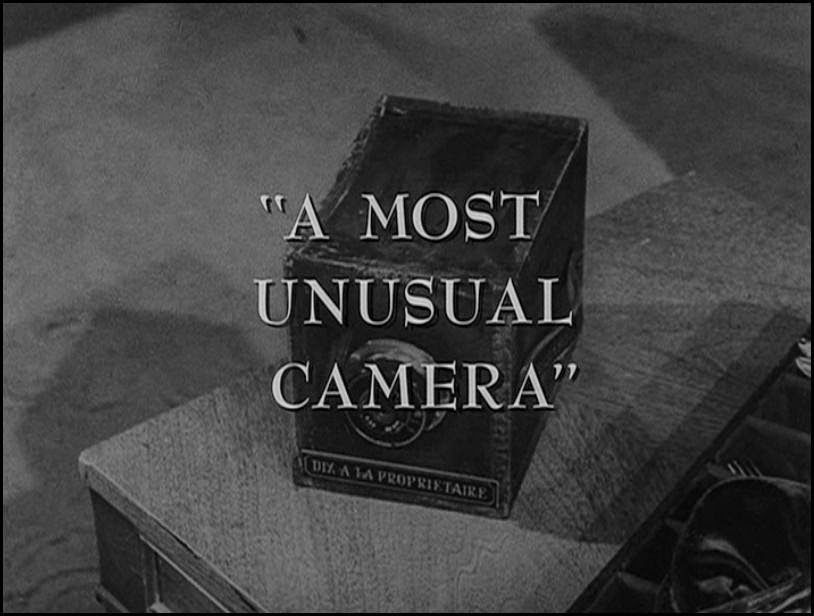 Ryan's Twilight Zone Reviews: A Most Unusual Camera