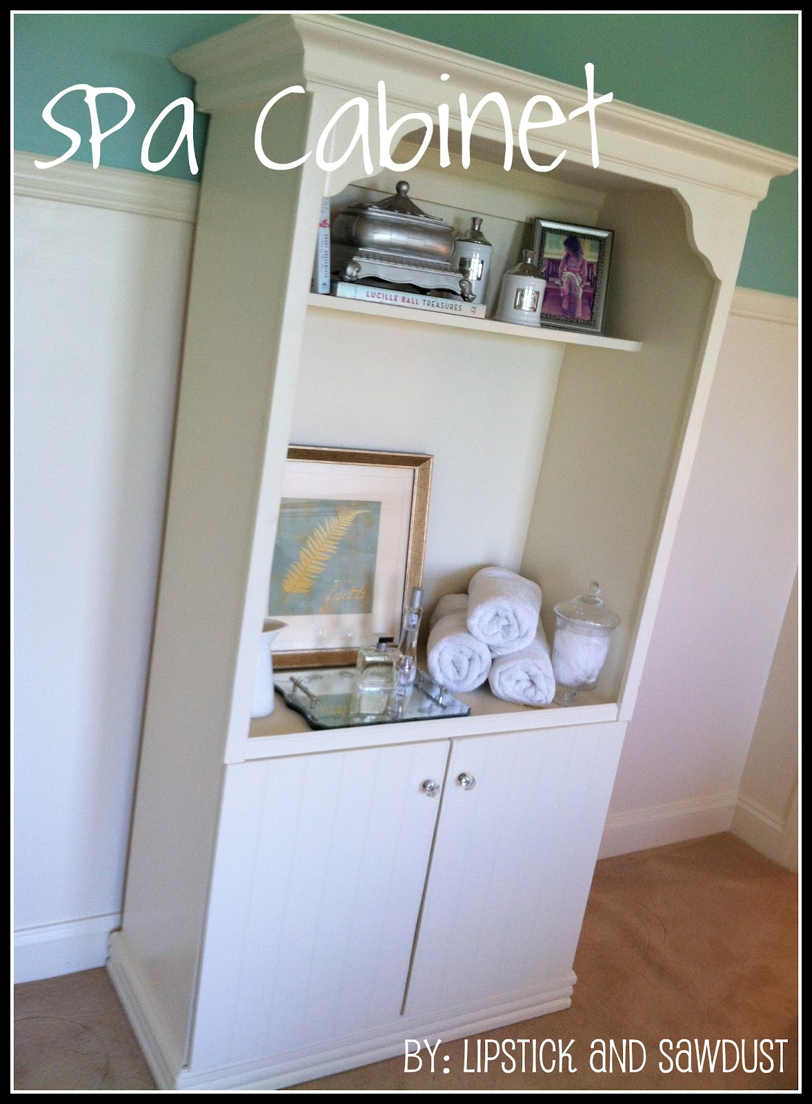 Lipstick and Sawdust: Spa Cabinet/ Armoire