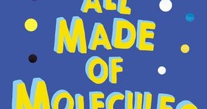 We are All Made of Molecules by Susin Nielsen