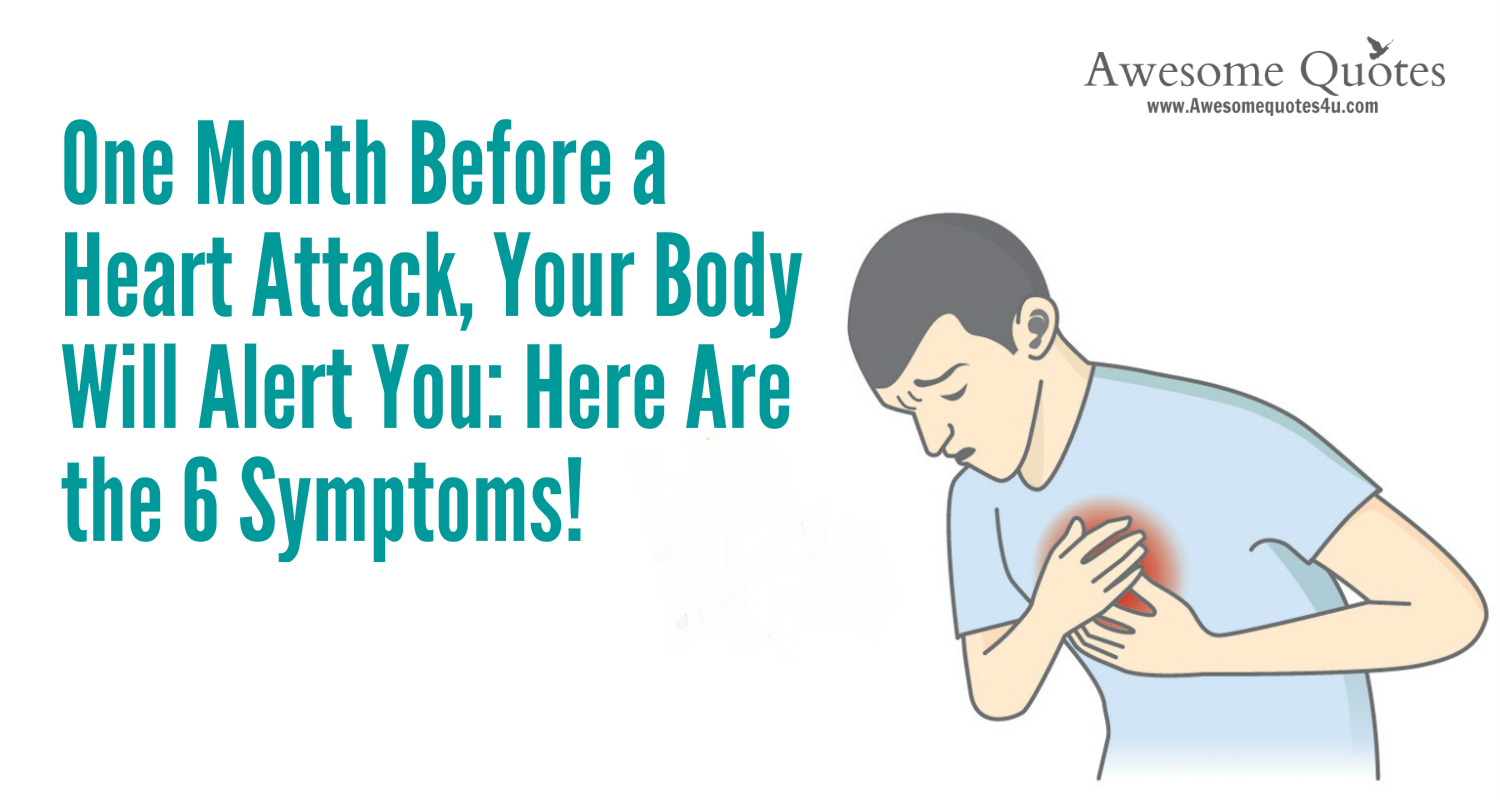 Awesomequotes4u.com: One Month Before a Heart Attack, Your Body Will ...
