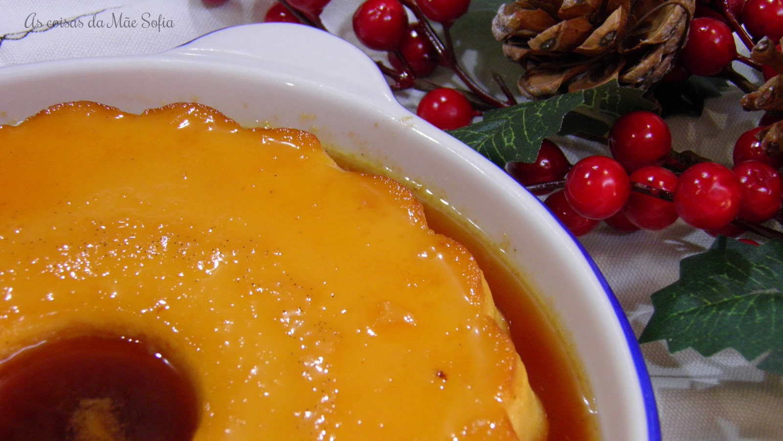 Pudim Flan Caseiro | As coisas da Mãe Sofia