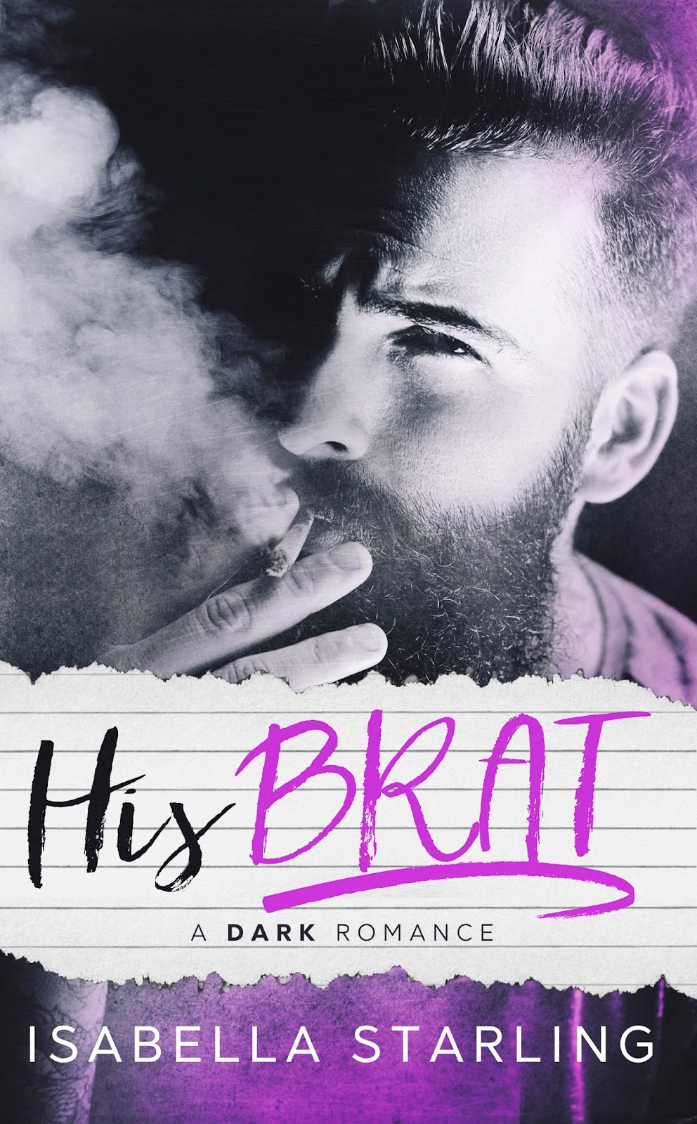 Books To Light Your Fire His Brat A Dark Romance By Isabella Starling