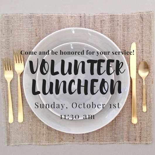 North Shore Church: VOLUNTEER APPRECIATION LUNCHEON ON SUNDAY, OCTOBER 1ST