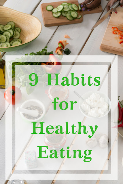 9 Habits for Healthy Eating