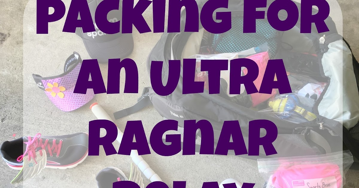 Carlee McDot: Packing for an Ultra Ragnar Relay {#TeamSparkle #Ragnar4Rett}
