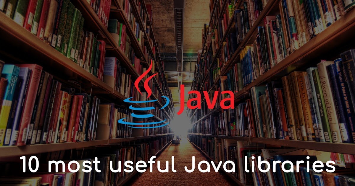 Emanuel Goette, alias Crespo: Las 10 librerías más útiles en Java