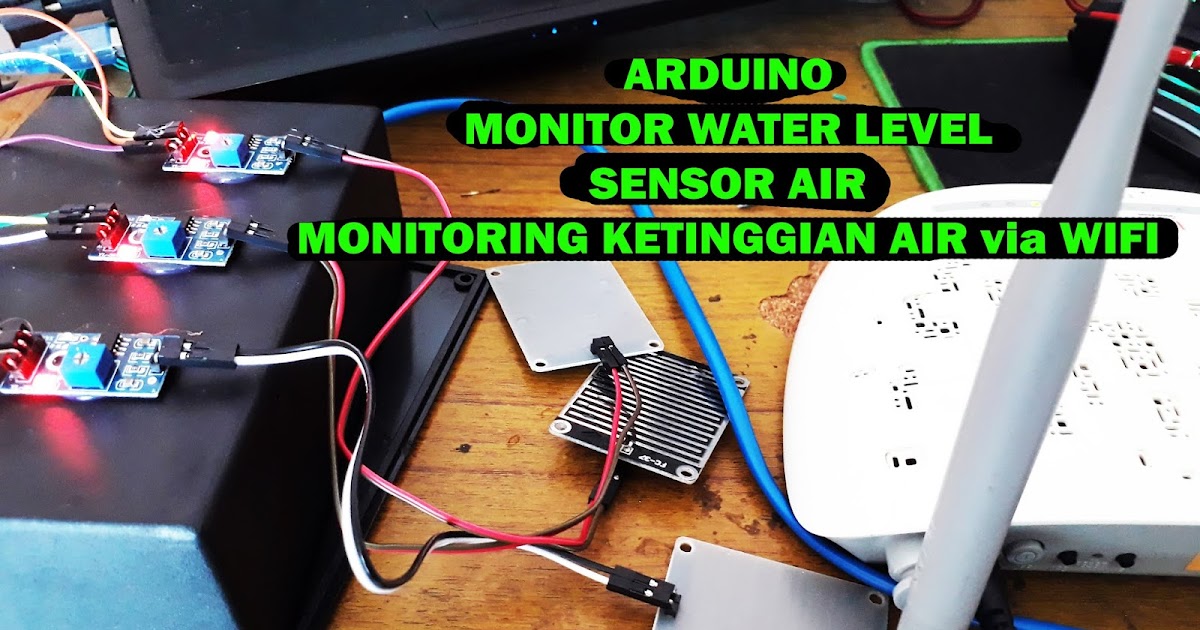 Membuat Alat Monitoring Ketinggian Air Water Level Arduino Via Wifi Ethernet Shield