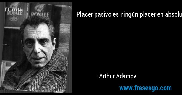 CÚMULOS: ARTHUR ADAMOV, DRAMATURGO FRANCÉS DE ORIGEN ARMENIO, NACE EN 1908
