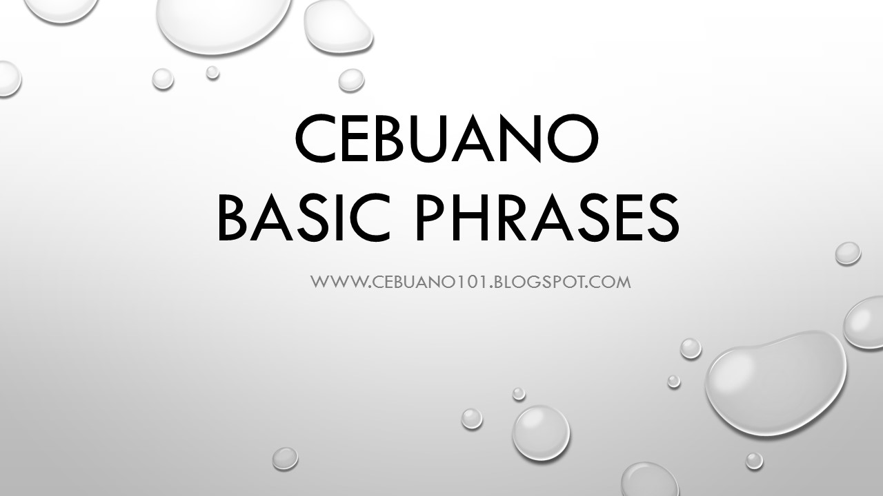 Cebuano101: 50 Cebuano Basic Phrases that you should master