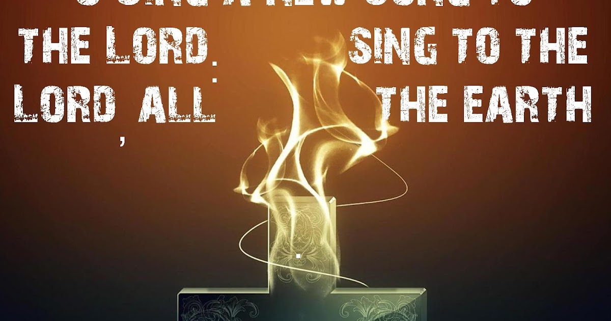 God's Divine Nature: Opening Prayers: O Sing a new song to the Lord...
