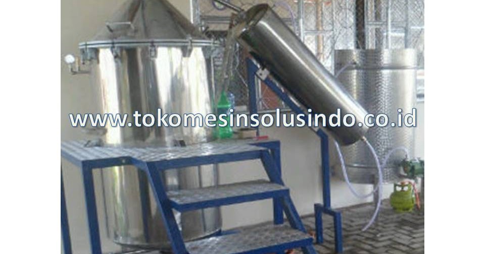 Mesin Destilasi Minyak - Peluang Usaha Minyak Astiri