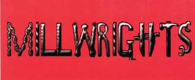 UNION MILLWRIGHTS: Union Millwright