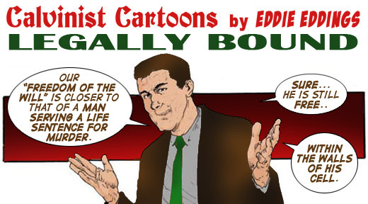 Calvinistic Cartoons: Captured and Held