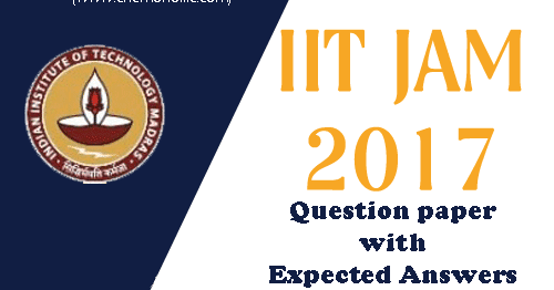 IIT JAM 2017 Question Paper with Answers - All 'Bout Chemistry