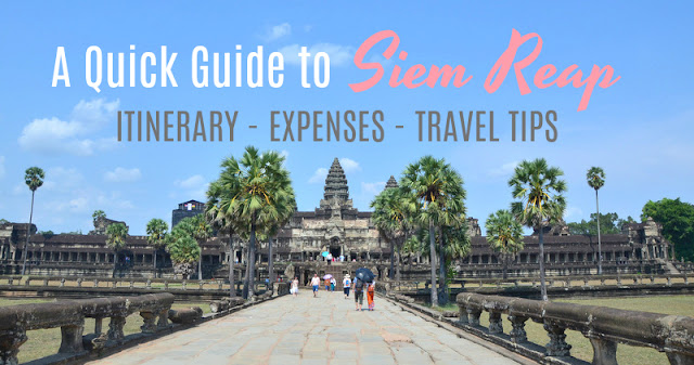 A Quick Guide to Siem Reap: Itinerary, Expenses and Travel Tips | Lady ...