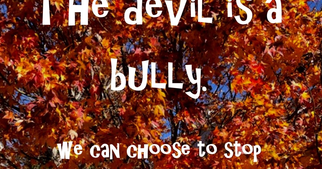 the devil is a bully