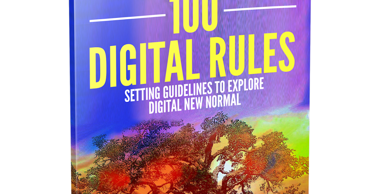 The New Book Preview "100 Digital Rules: Setting Guidelines To Explore ...