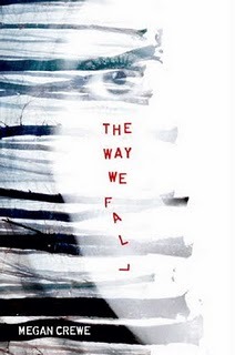 Presenting Lenore: Book Review: The Way We Fall by Megan Crewe