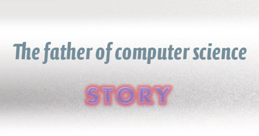 ALAN TURING - THE FATHER OF COMPUTER SCIENCE STORY | ENGLISH LANGUAGE ...