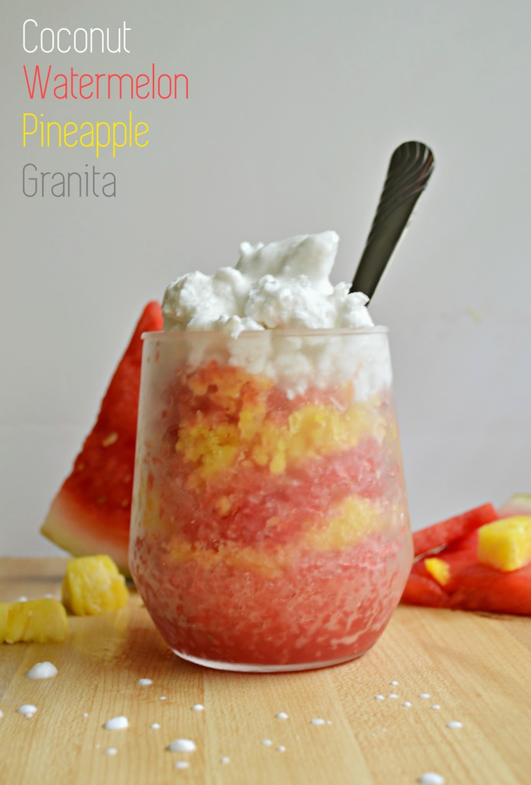 what's up buttercup: Coconut Watermelon Pineapple Granita