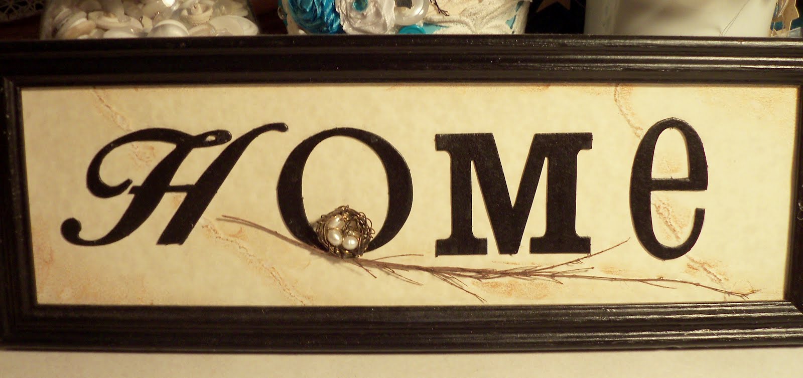 Make The Best of Things: Tiny Nest HOME Sign