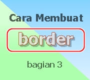 Cara Membuat Border di Blogger (bagian 3) - Humotorial