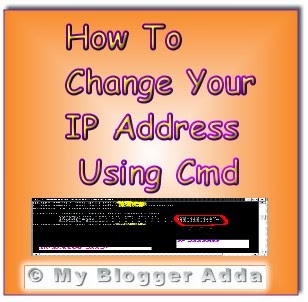 How To Change Your IP address Using Cmd - Blogger Adda | Tips, Tricks ...