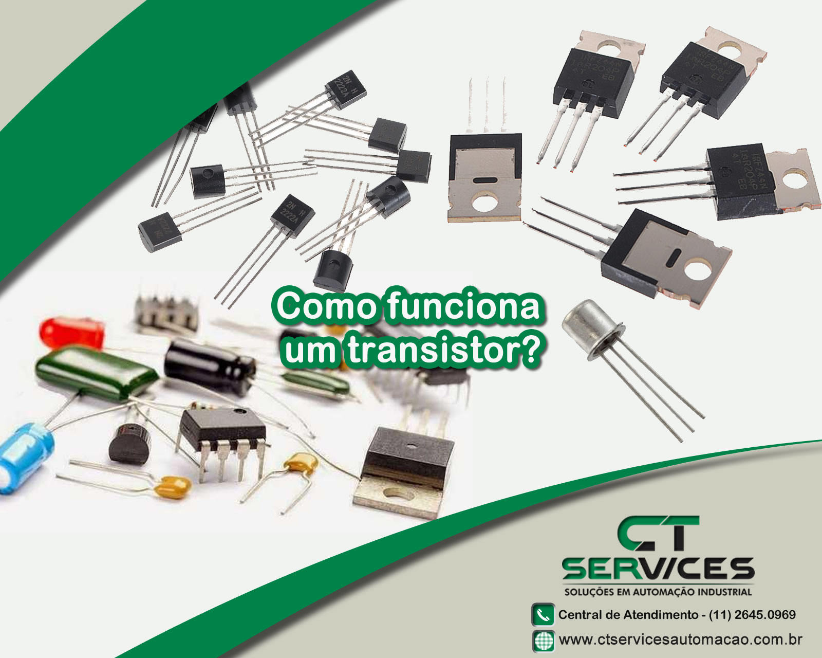 CT Services Soluções Em Automação: Como funciona um transistor.