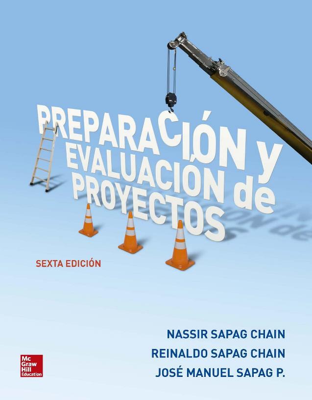 Preparación y Evaluación de Proyectos, 6ta Edición – Nassir Sapag Chain | Free Libros
