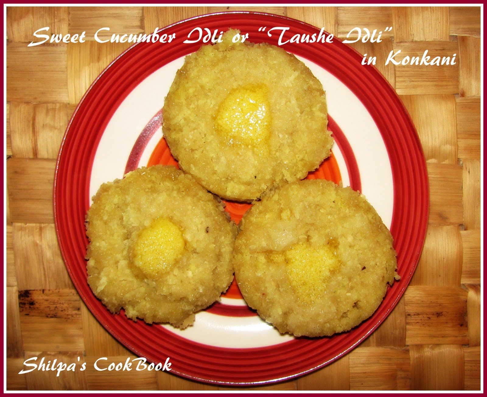 Cook Book: Sweet Cucumber Idlis or "Taushe Idli" in Konkani