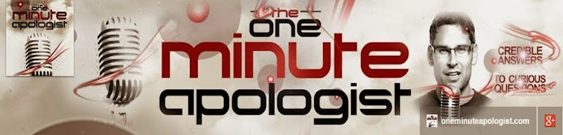 One Minute Apologetic s : SCHOOL OF THE BIBLE l "1. What is Apologetics ...