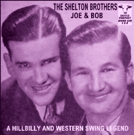 Oldies But Goodies: Shelton Brothers - A Hillbilly And Western Swing Legend