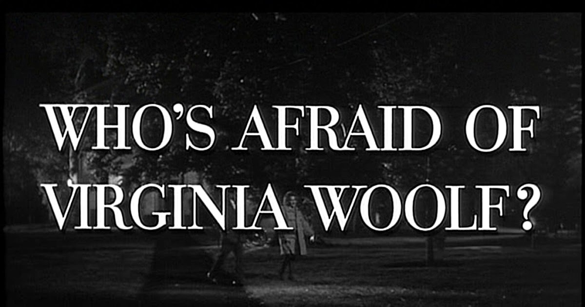 DREAMS ARE WHAT LE CINEMA IS FOR...: WHO'S AFRAID OF VIRGINIA WOOLF? 1966