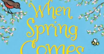 KISS THE BOOK: When Spring Comes by Kevin Henkes- ADVISABLE