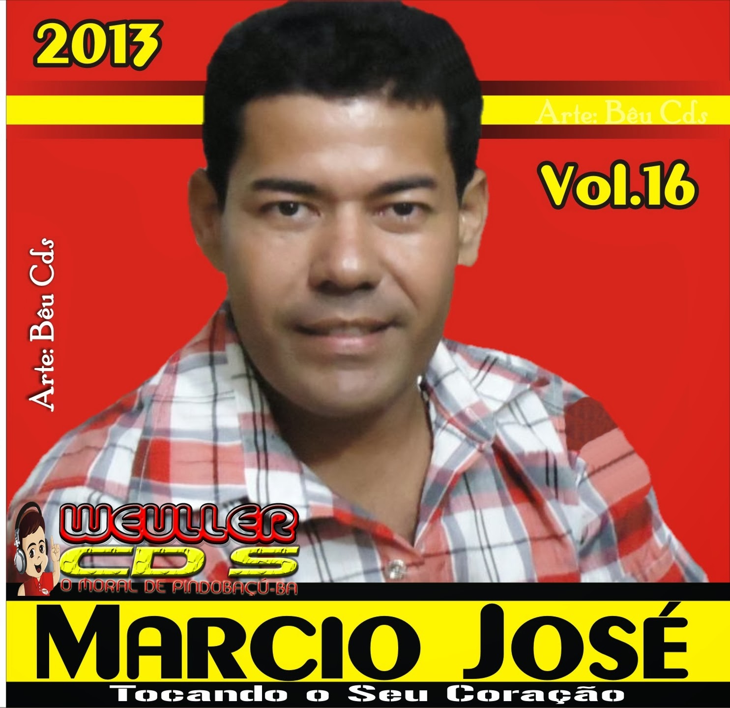 Marcio José 2013 Vol.16 | Weuller CD`s O Moral de Pindobaçu-Ba