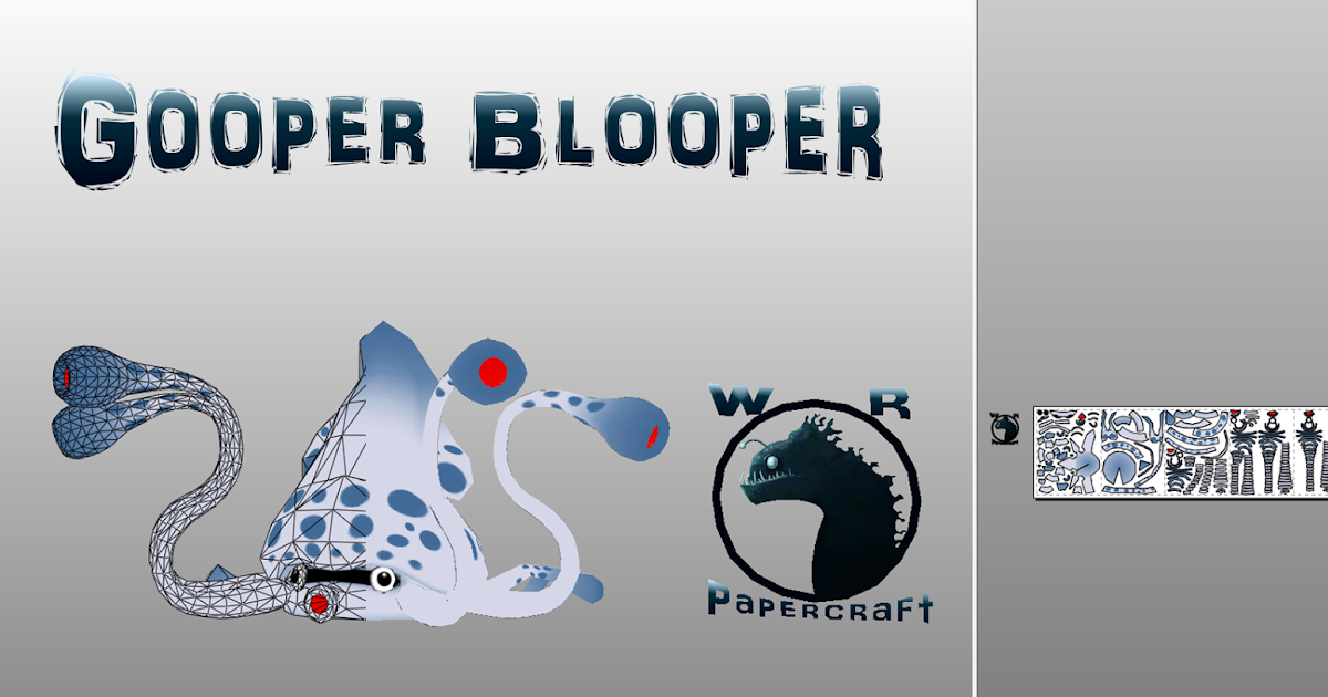 Gooper blooper Papercraft