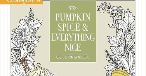 The Mary Reader: Pumpkin Spice and Everything Nice Adult Coloring book!