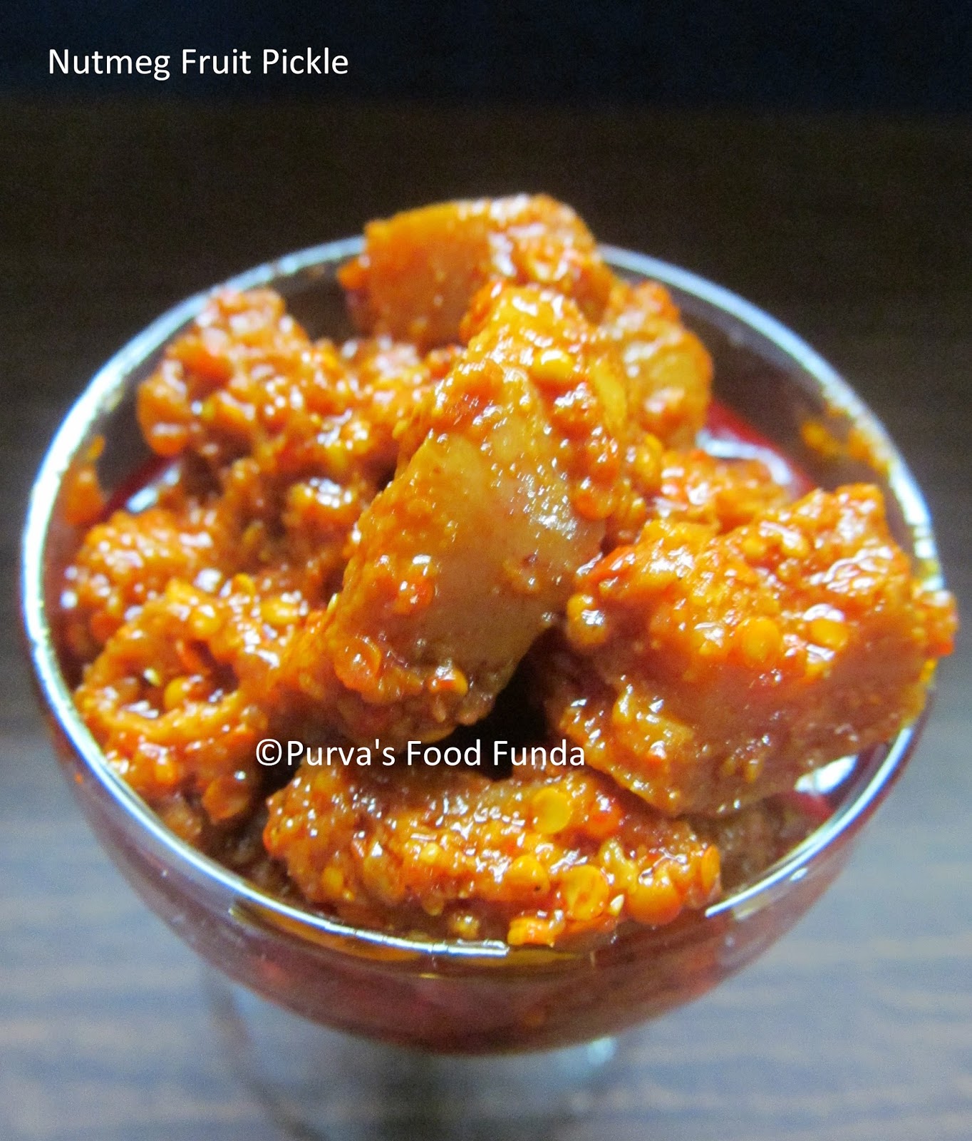 Food Funda: Nutmeg Fruit Pickle