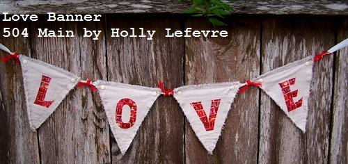 504 Main by Holly Lefevre: Valentine Love Banner: 14 Days of Crafting Love