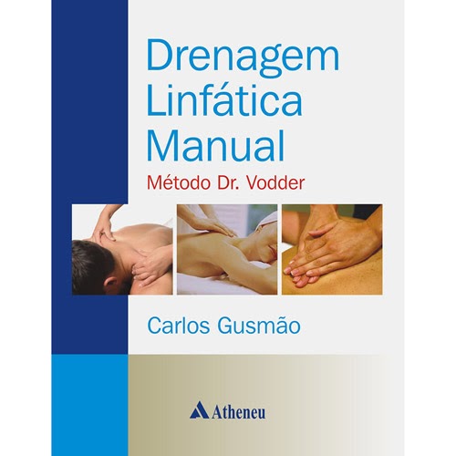DRENAGEM LINFÁTICA MANUAL(DLM): LIVRO DLM MÉTODO VODDER