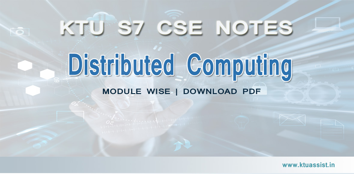 Download S7 Cse Distributed Computing Notes Ktu Assist