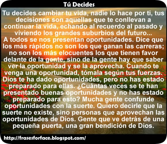 FRASES - IMÁGENES - PENSAMIENTOS - REFLEXIONES: Tú Decides