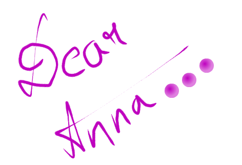 locomente...: Dear anna...