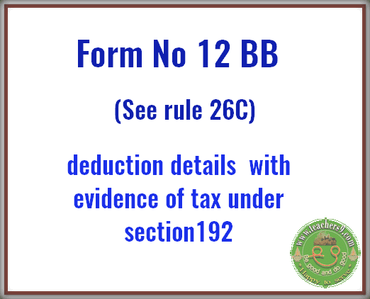 What is Form No.12BB in Notification No.30/2016 of Income-Tax ...