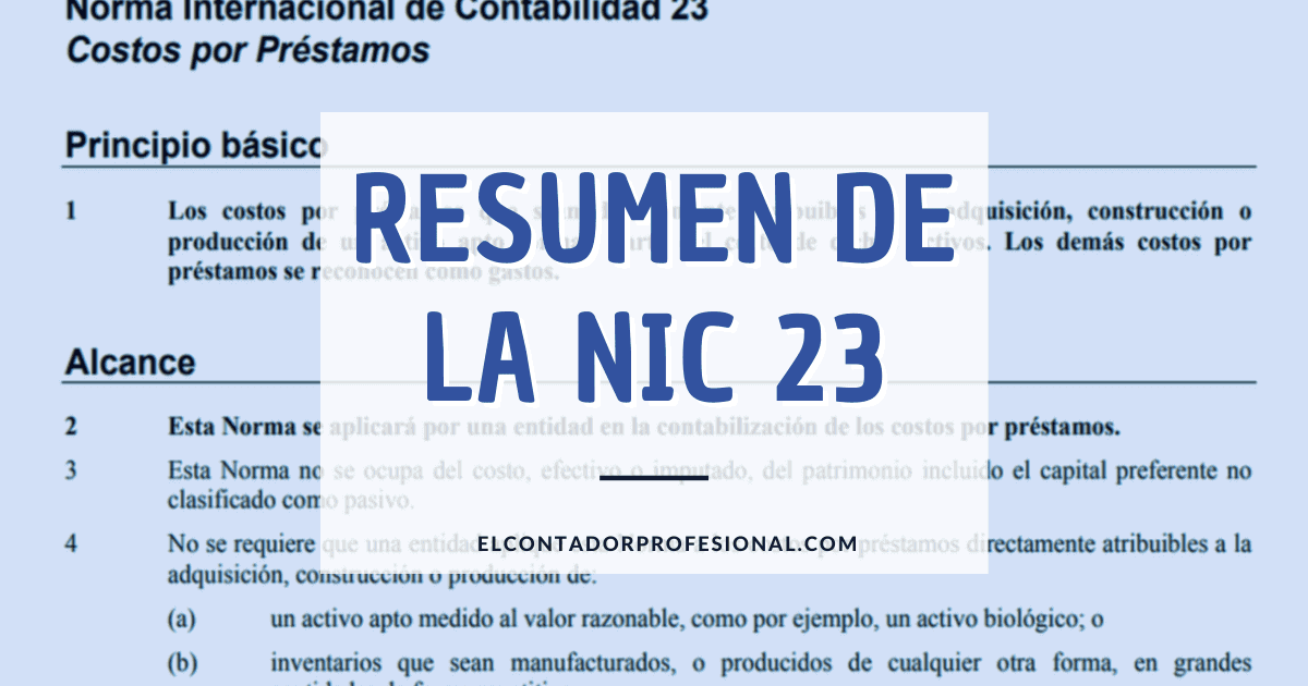 Resumen de la NIC 23: Costos por Préstamos - Contador Profesional